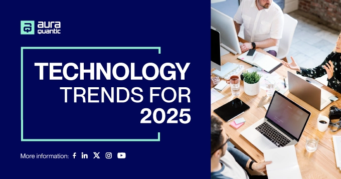 Top 10 technology trends 2025 | AuraQuantic